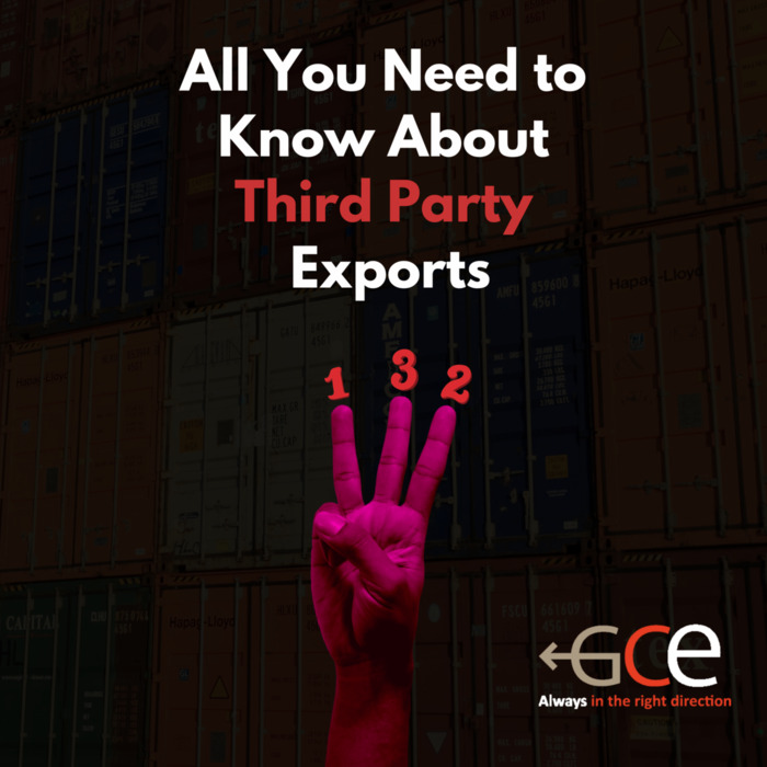 All You Need to Know About Third-Party Exports | GCE Logistics